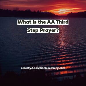 What is the AA Third Step Prayer? - Drug Rehab Utah -Liberty Addiction ...