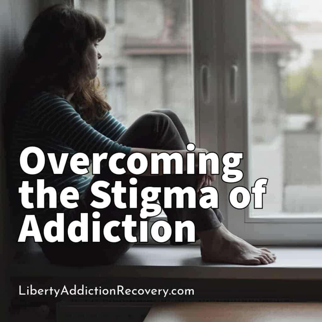 Overcoming the Stigma of Addiction - Drug Rehab Utah -Liberty Addiction Recovery