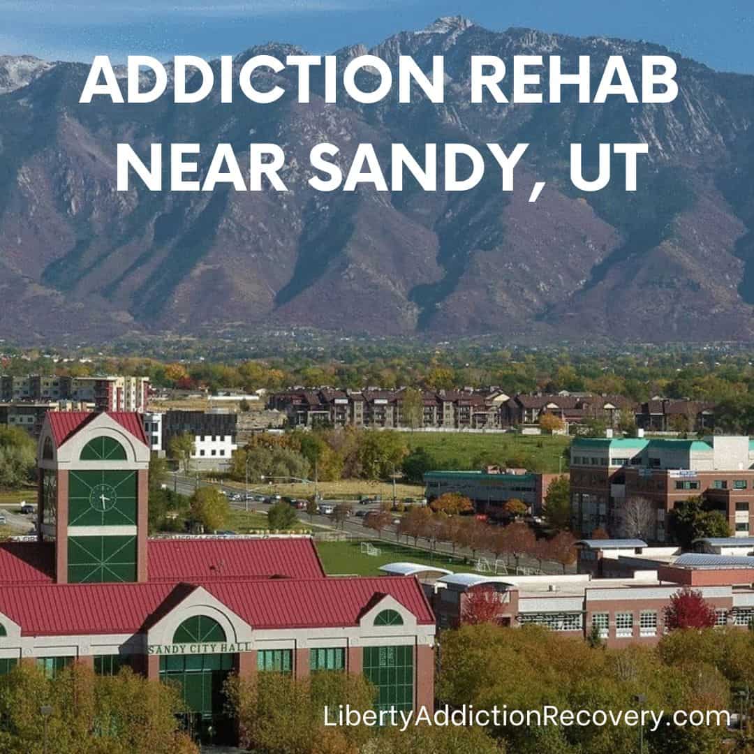 Addiction Rehab near Sandy - Drug Rehab Utah -Liberty Addiction Recovery