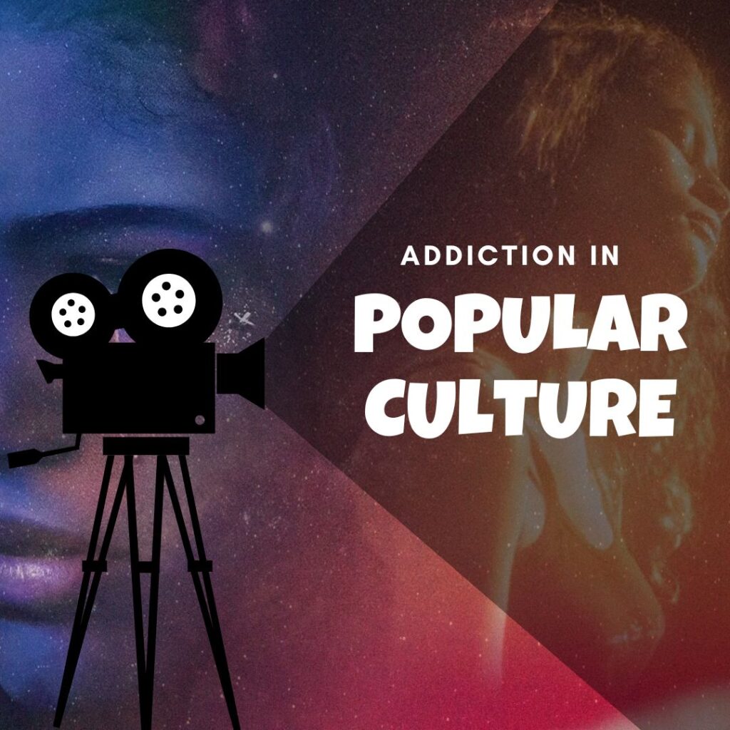 Addiction in Popular Culture: How Media Shapes Our Understanding - Drug ...